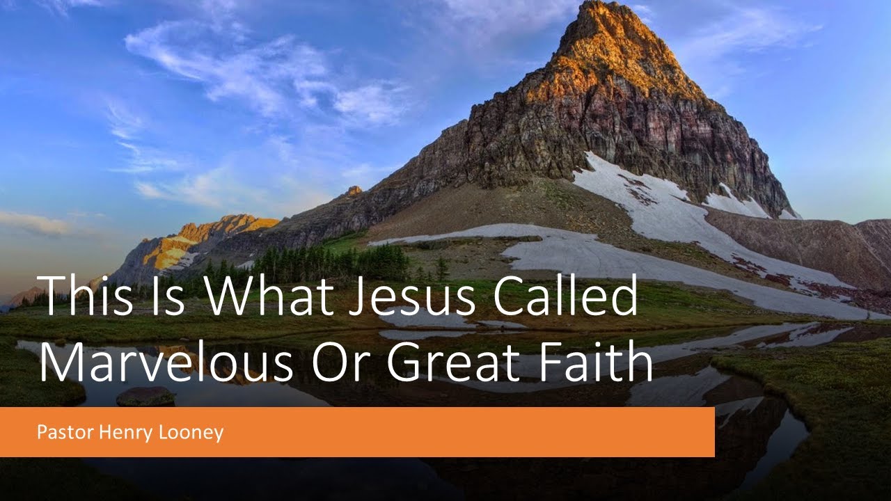 This Is What Jesus Called Marvelous Or Great Faith - YouTube