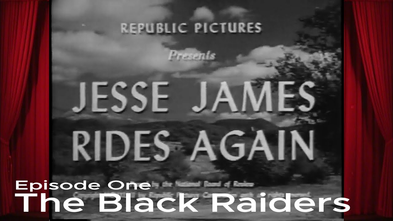 Jesse James Rides Again - part one - The Black Raiders 1947 - YouTube