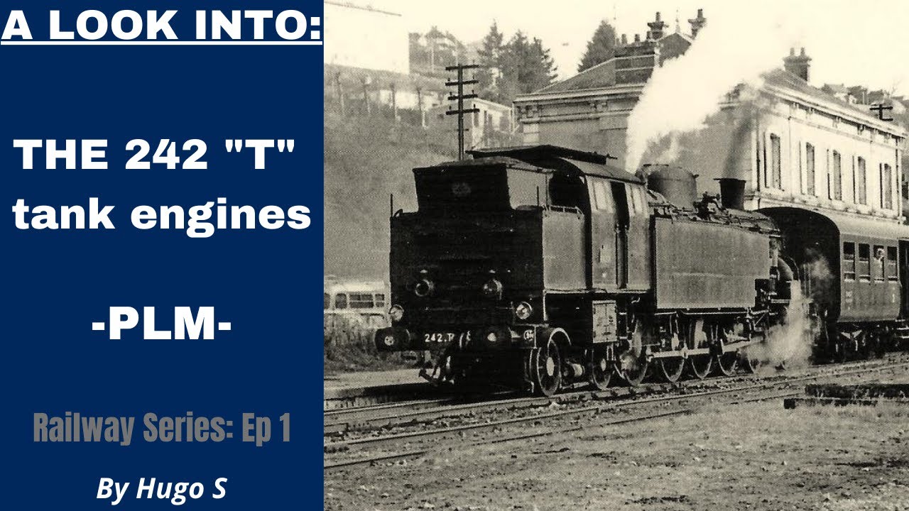 A Look Into: The 242 "T" PLM locomotives (#1) - YouTube