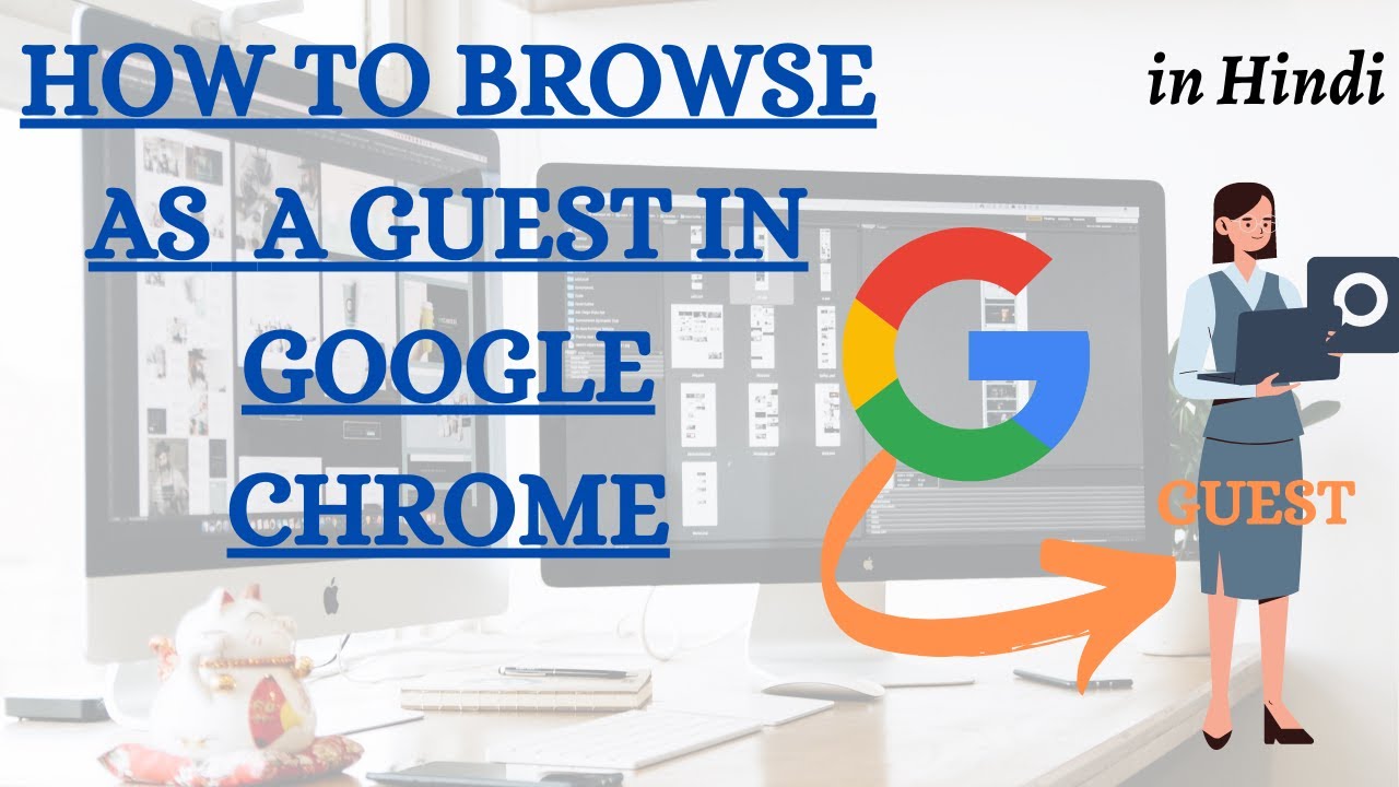How to browse as a guest in Google chrome ll guest browsing kase kare ...