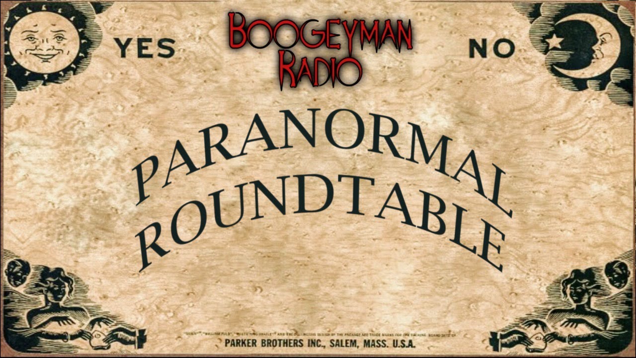 Paranormal Round Table | Boogeyman Radio Ep: 091 - YouTube