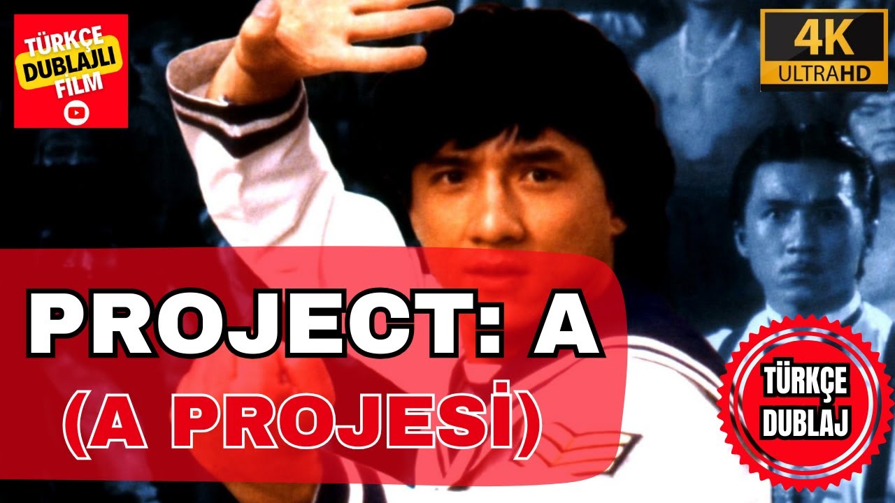 Project A (A Projesi) 1983 | 4K | TÜRKÇE DUBLAJLI | EN İYİ JACKİE CHAN ...