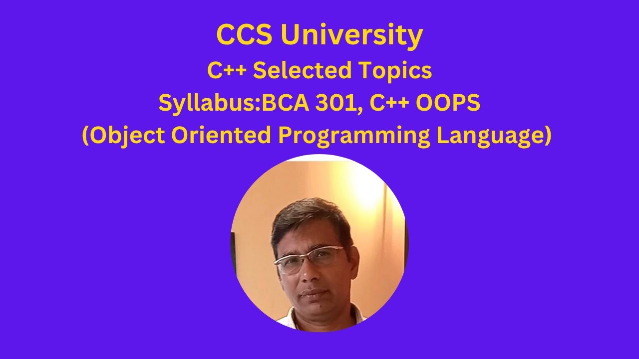 BCA 301, Syllabus C++ OOPS(Object Oriented Programming Language), CCS ...