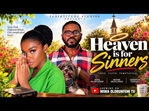 HEAVEN IS FOR SINNERS - MIWA OLORUNFEMI, DEYEMI OKANLAWON, Latest 2026 Nigerian Movie