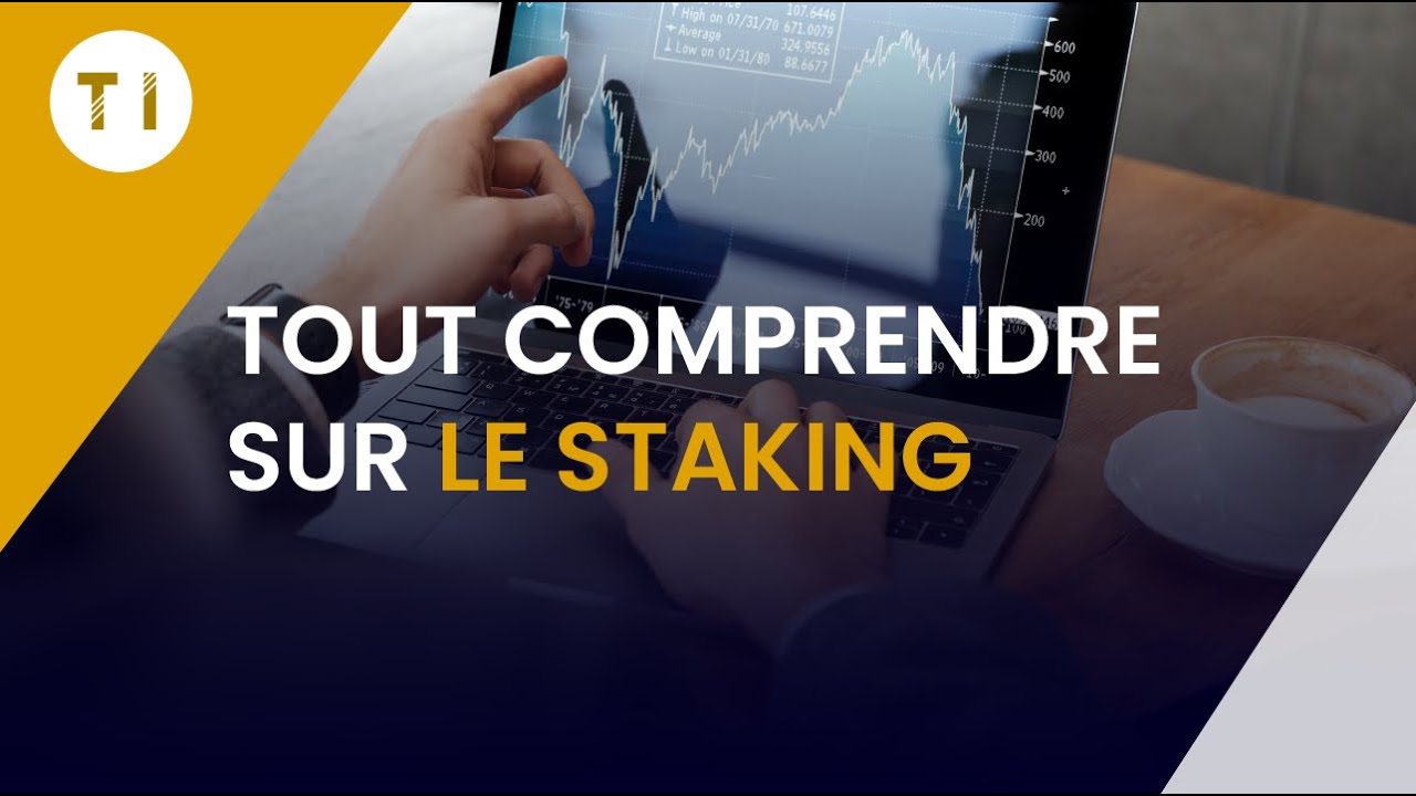 Le staking expliqué en 10 minutes ! - YouTube