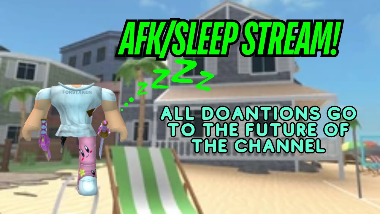 🔴AFK/SLEEP STREAM|ALL DONATIONS GO TO THE FUTURE OF FORSTAKEN CHANNEL🔴 ...