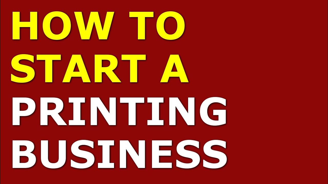 How to Start a Printing Business | Free Printing Business Plan Included ...