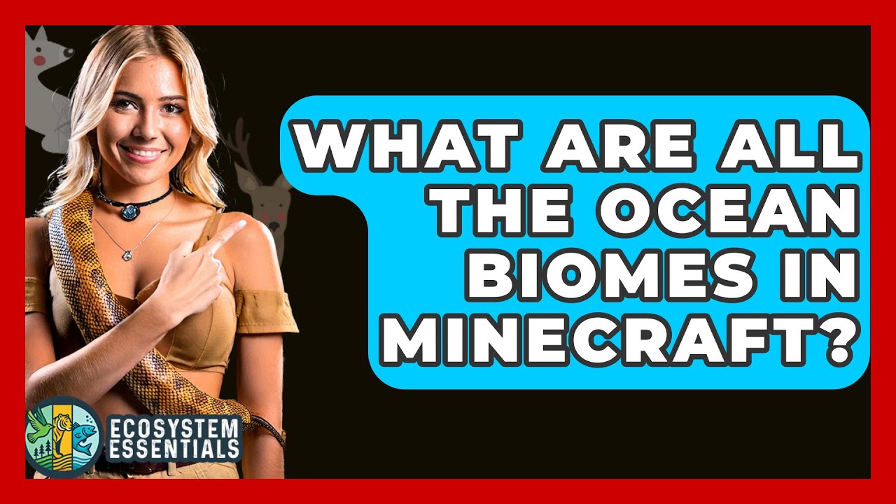 What Are All The Ocean Biomes In Minecraft? - Ecosystem Essentials - YouTube