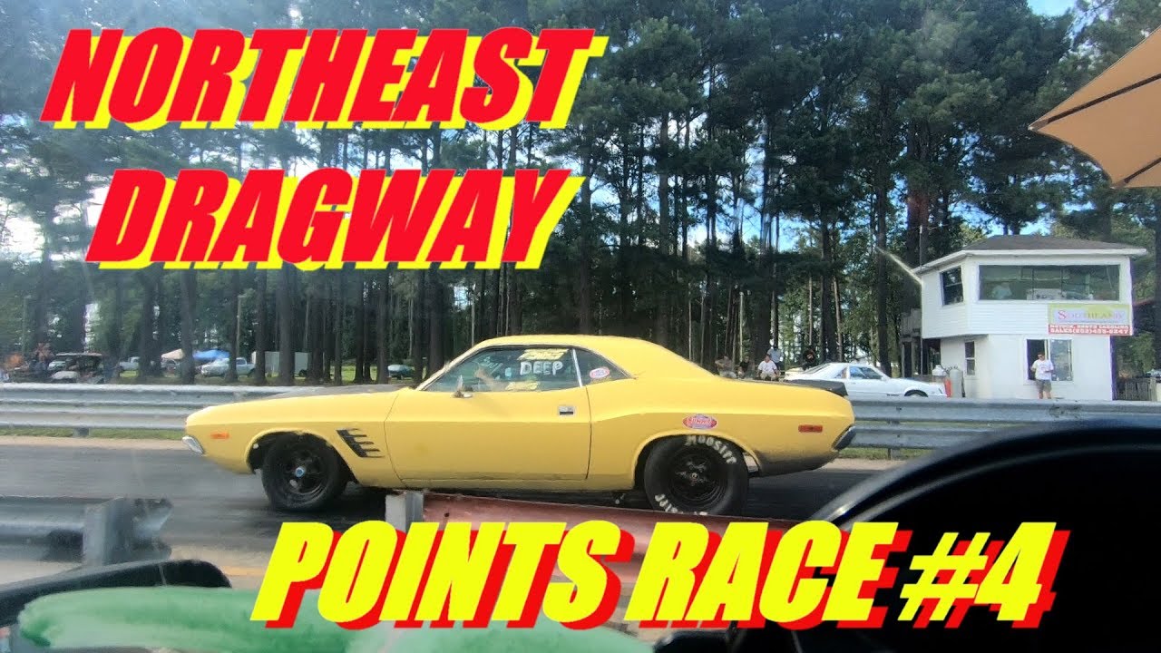 Northeast Dragway points race #4 - YouTube
