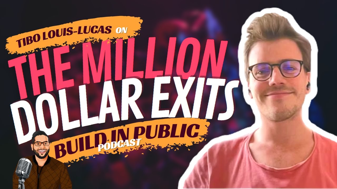 Million Dollar Exits Ep. 1 Tibo Louis-Lucas; On Selling TweetHunter And ...