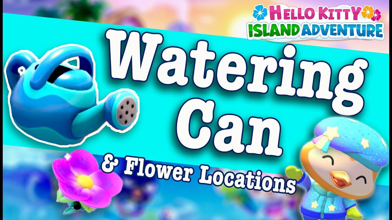 All Flower Locations & How to Get the Watering Can in Hello Kitty ...