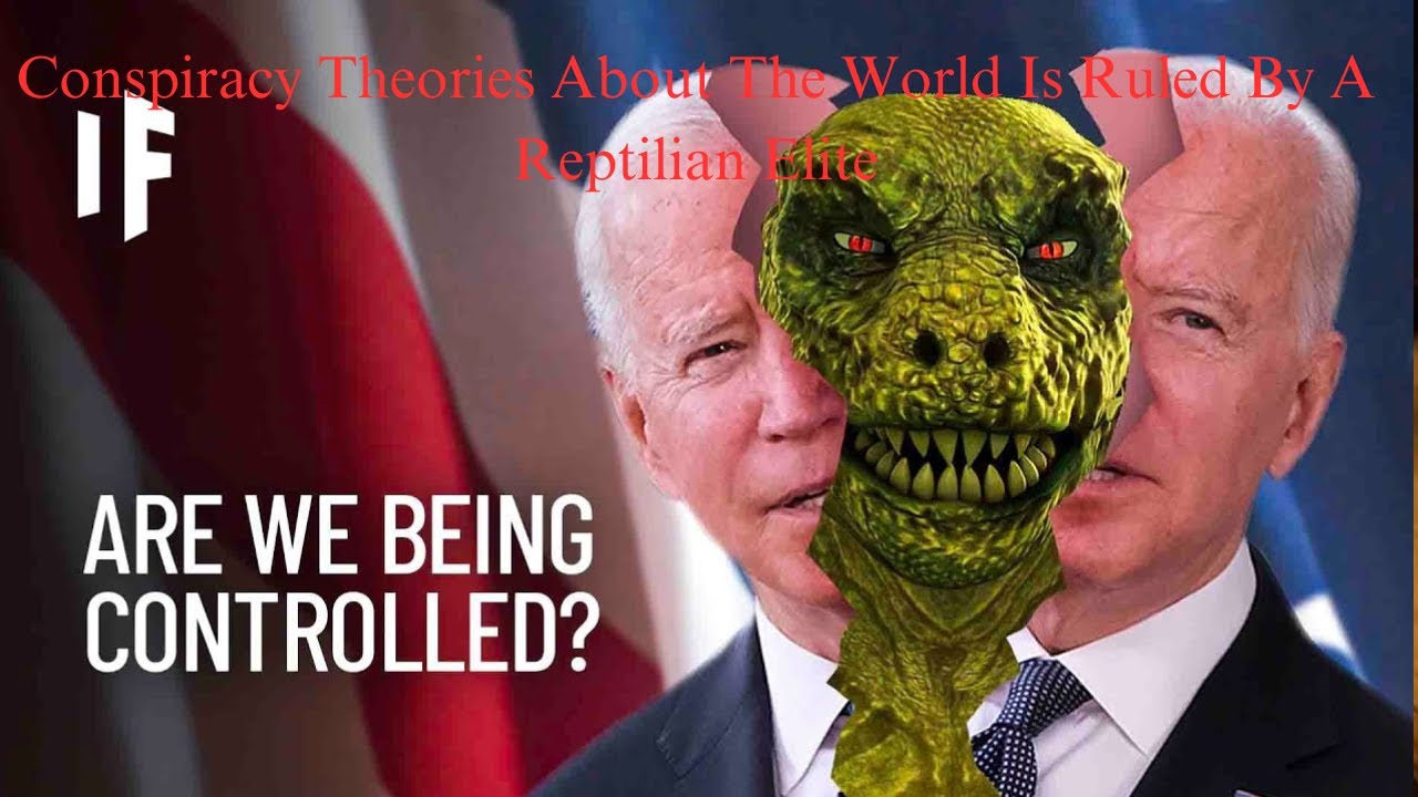Conspiracy Theories About The World Is Ruled By A Reptilian Elite - YouTube