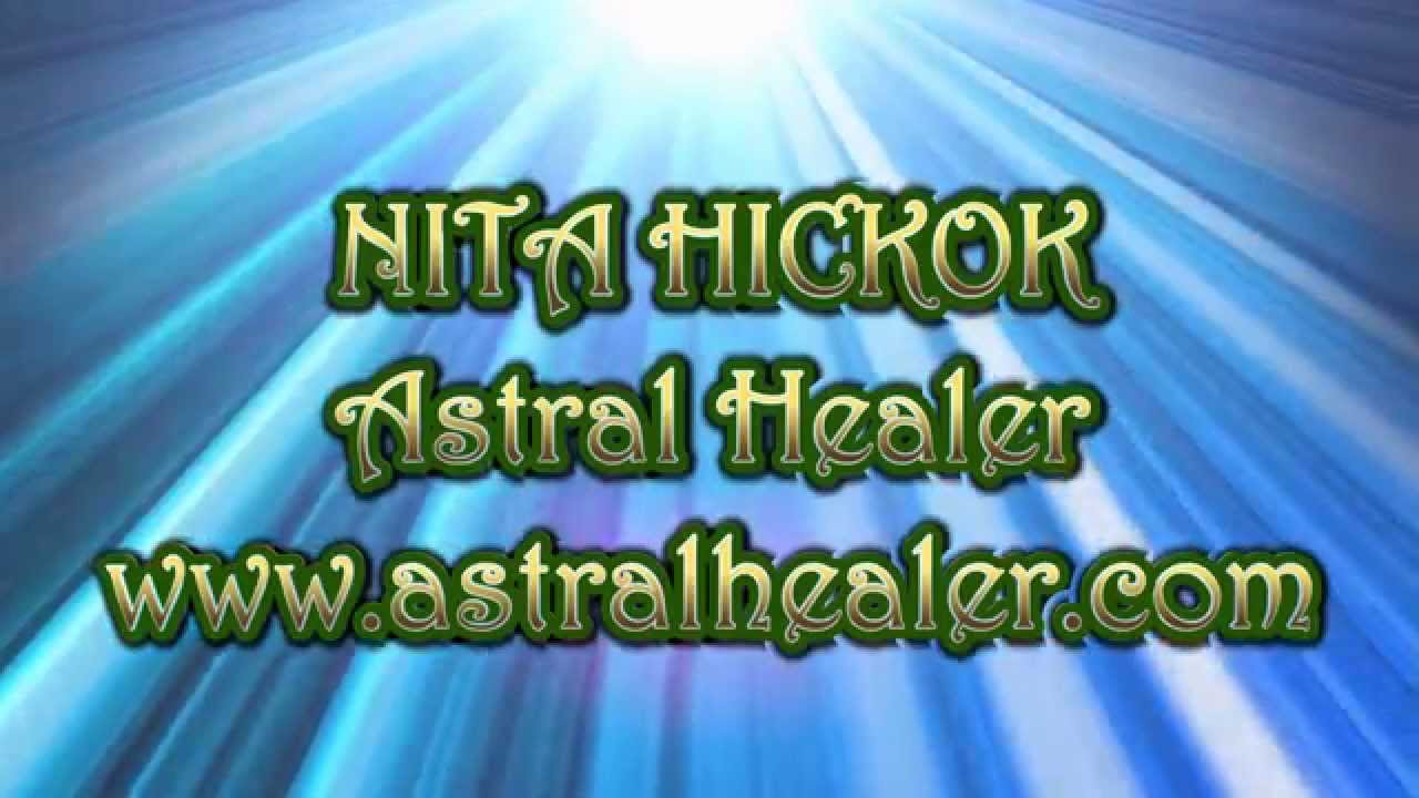 Nita Hickok - Astral Healer - www.AstralHealer.com - YouTube
