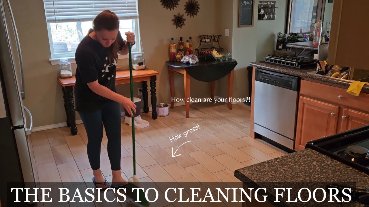 Cleaning Your Floors - The BASICS | Sweeping, Mopping and Vacuuming ...