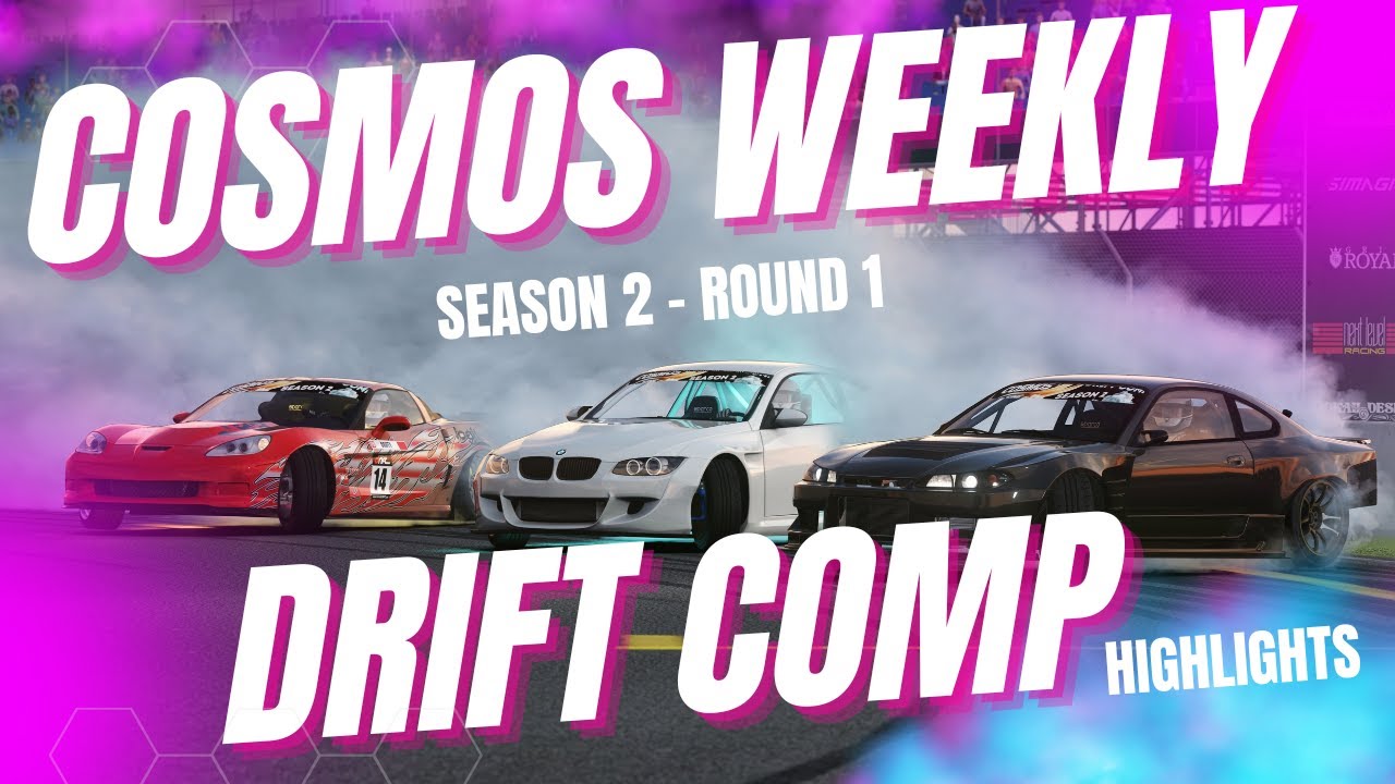 COSMOS Weekly Drift Comp // SEASON 2 - ROUND 1 - YouTube