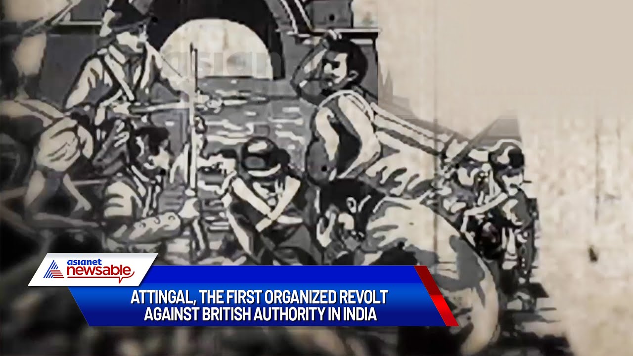 India@75: Attingal revolt, the first organized mutiny against British ...