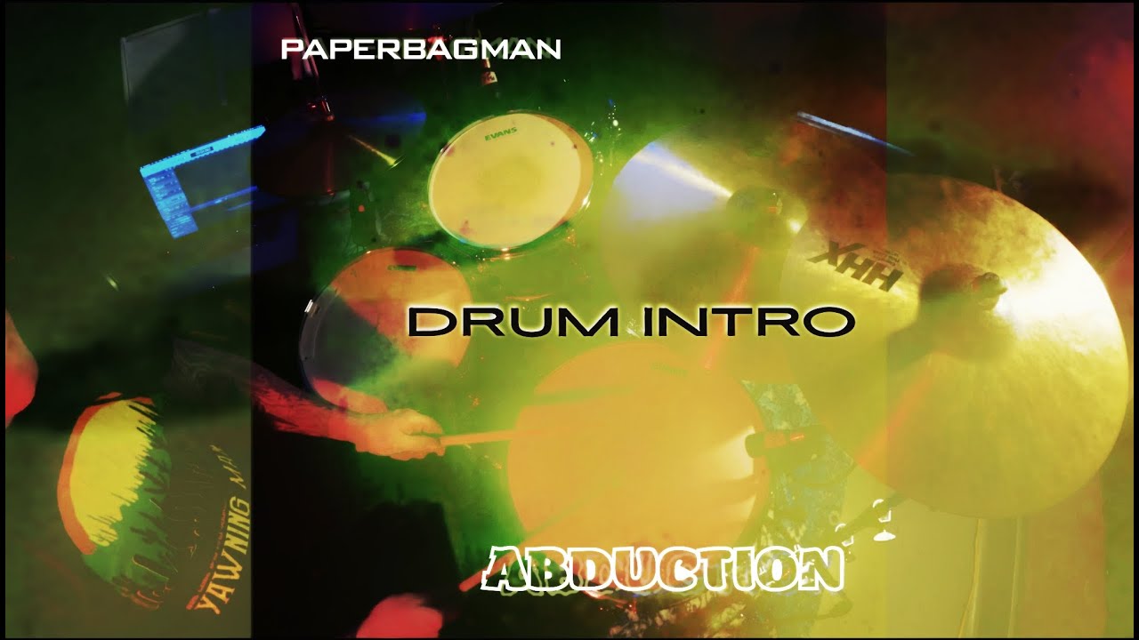 Abduction - Drum Intro - PAPERBAGMAN - YouTube