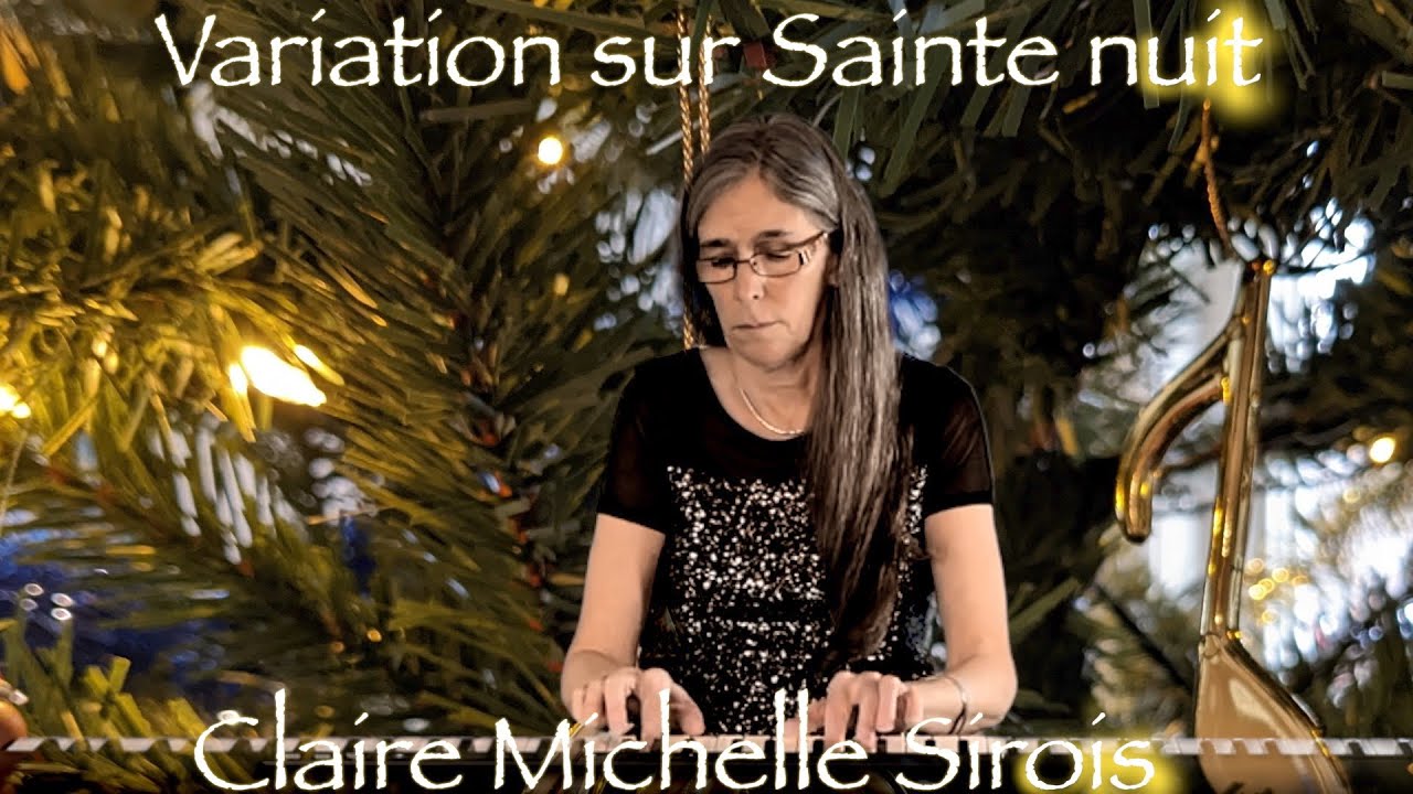 VARIATION SUR SAINTE NUIT / SILENT NIGHT VARIATION - YouTube