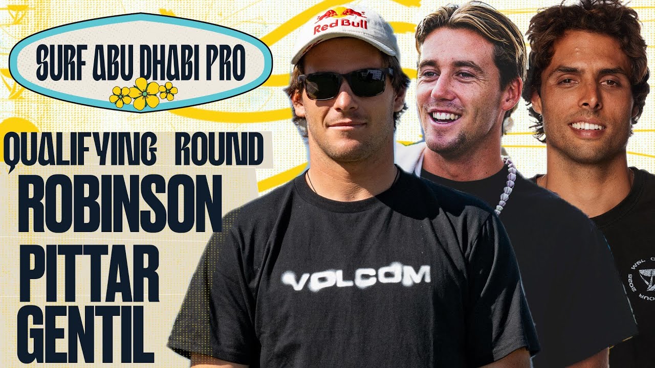 Jack Robinson, George Pittar, Ian Gentil | Surf Abu Dhabi Pro 2025 ...