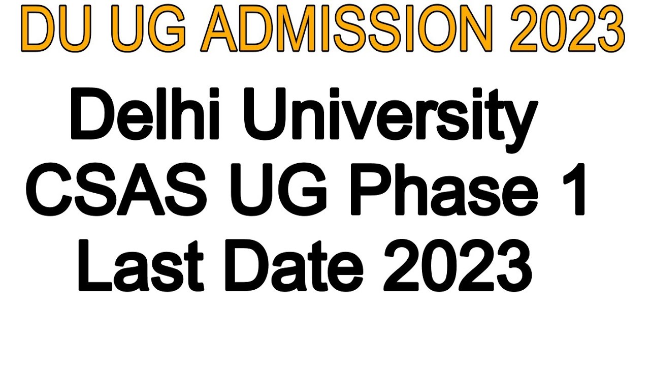Delhi University CSAS Phase 1 Last Date 2023 #anas_du - YouTube