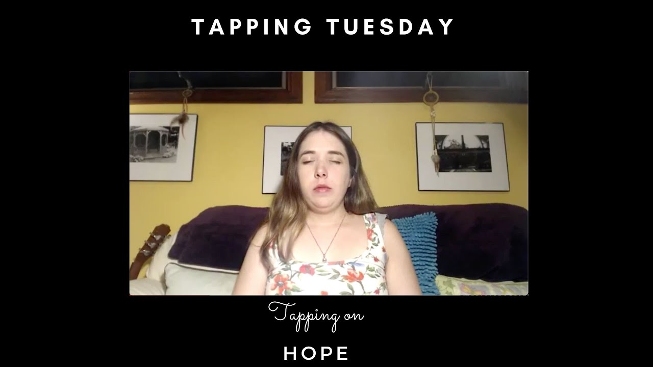 Tapping Tuesday: Tapping into Hope - YouTube