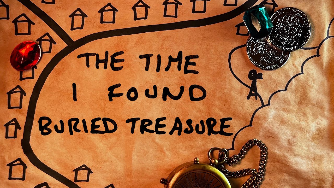 The Time I Found Buried Treasure (A Short Film) - YouTube