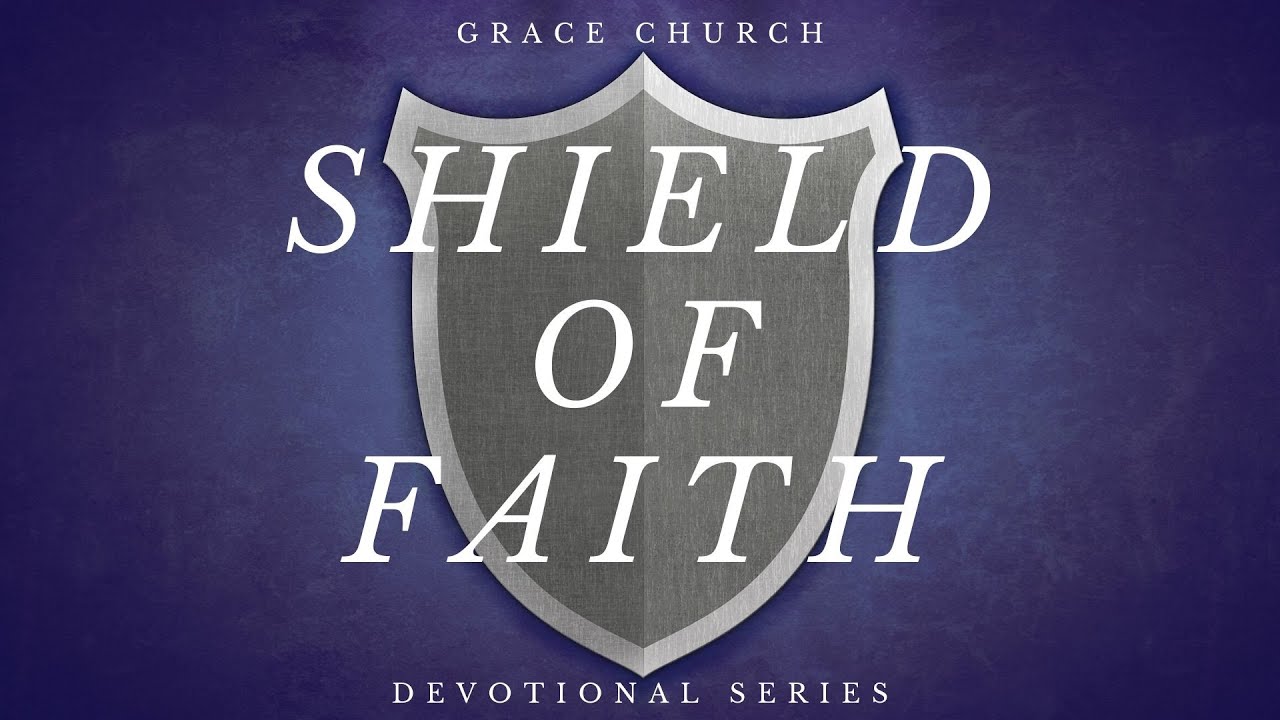 Shield of Faith with Pastor Reuben Scheeringa - YouTube