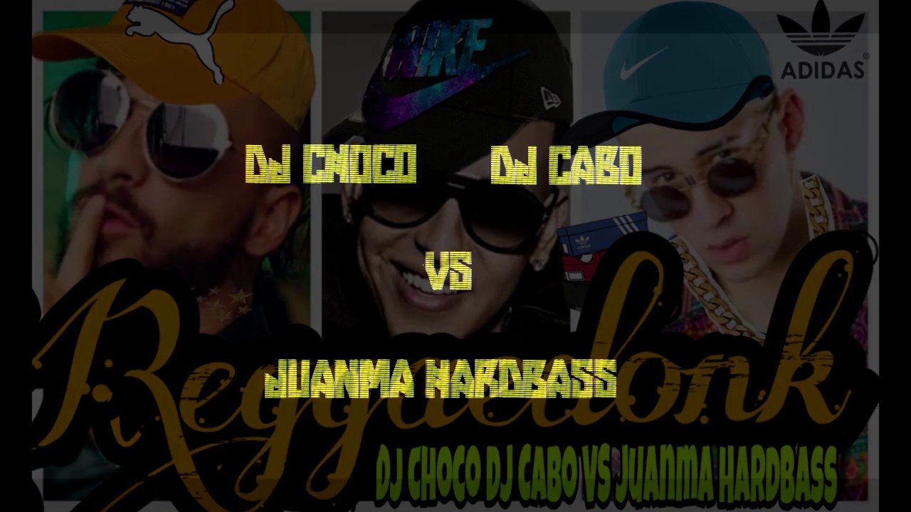 Reggaedonk 2018 Dj Choco & Dj Cabo vs Juanma Hardbass - YouTube