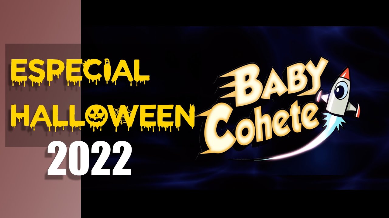 Baby Cohete en el Pais de las Maravillas - Especial Halloween 2022 🎃🎃🎃🎃 ...