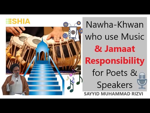 Nawha Reciters who use Music & Jamaat Responsibility for Speakers ...