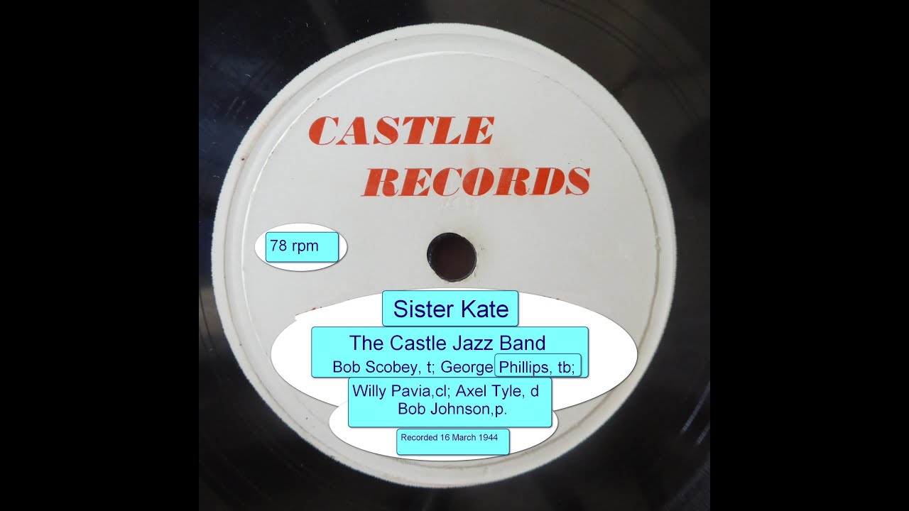 Sister Kate 78 rpm version: Castle Jazz Band with Bob Scobey, 1944 ...