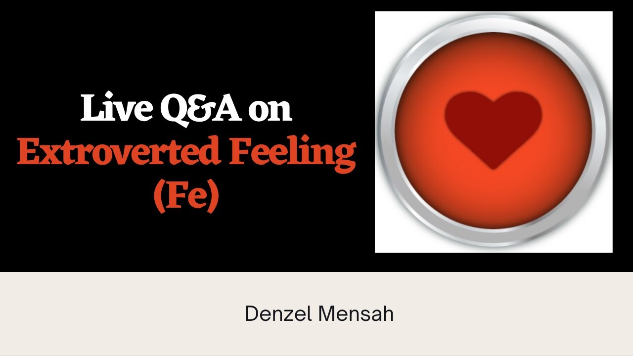 Live Q&A on Extroverted Feeling (Fe) - YouTube