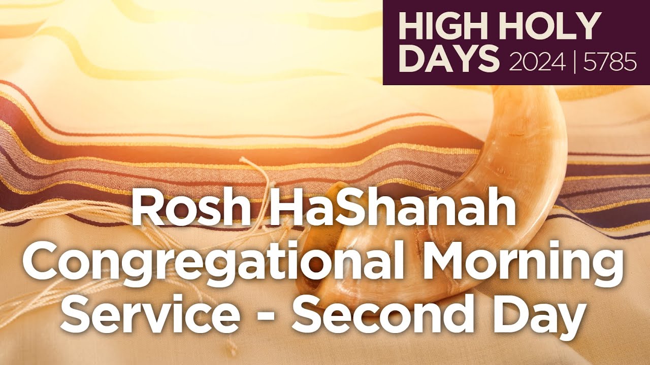 Rosh HaShanah Second Morning Congregational Worship Service (High Holy ...