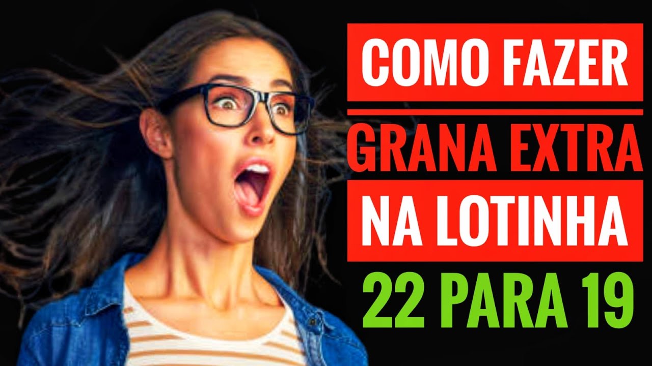 COMO GANHAR UMA GRANA EXTRA NA LOTINHA COM 22 DEZENAS - YouTube