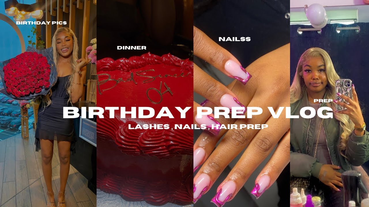 19th Birthday prep , Nails , and hair preparation for Birthday Dinner - YouTube