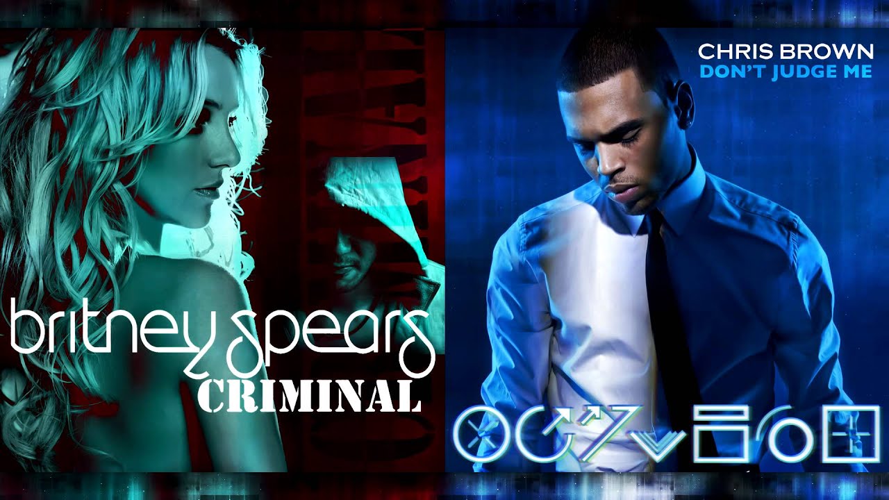 Chris Brown Vs. Britney Spears - Don't Judge Me (Mashup) - YouTube