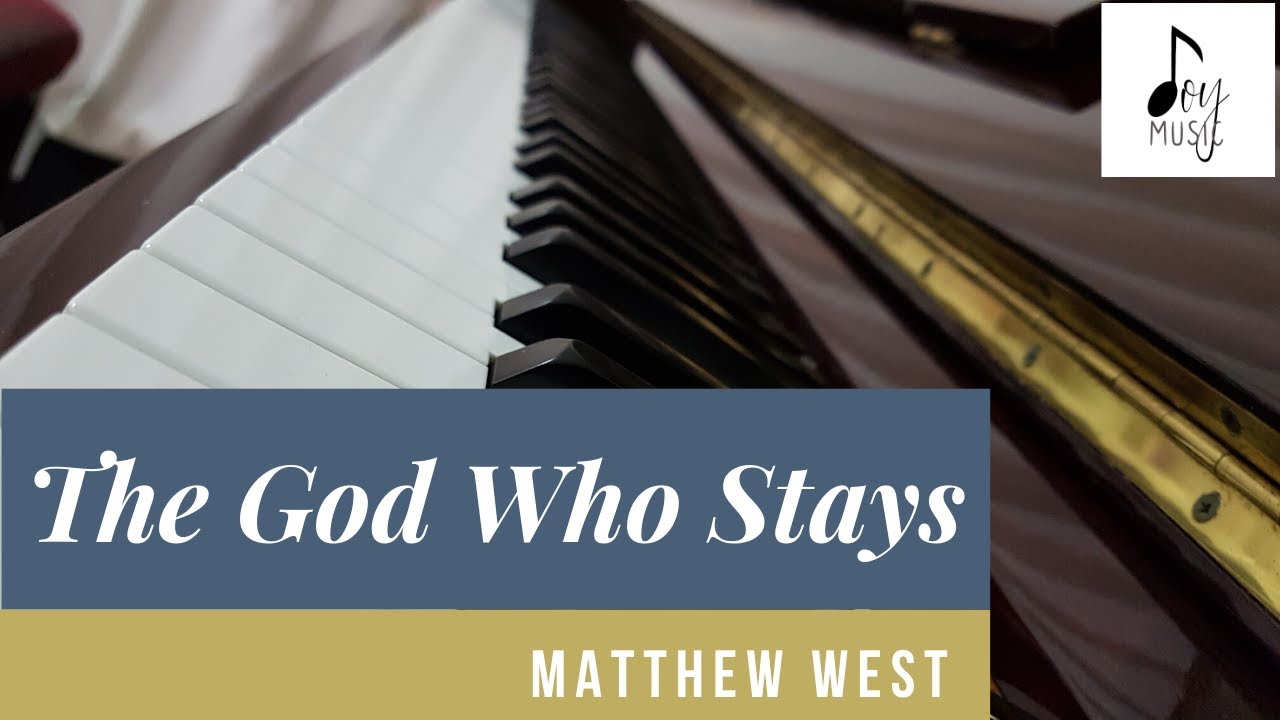 Matthew West - The God Who Stays Piano Cover/Instrumental/Soaking Music ...
