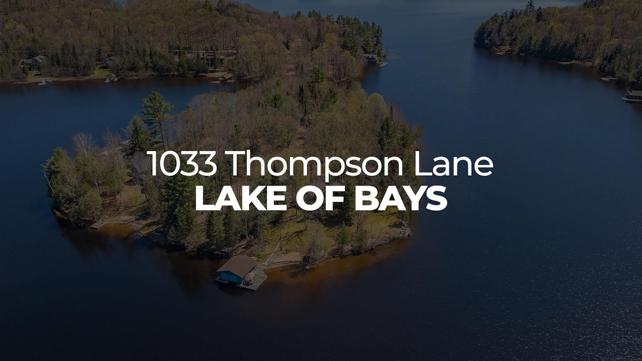 1033 Thompson Lane, Lake of Bays - YouTube