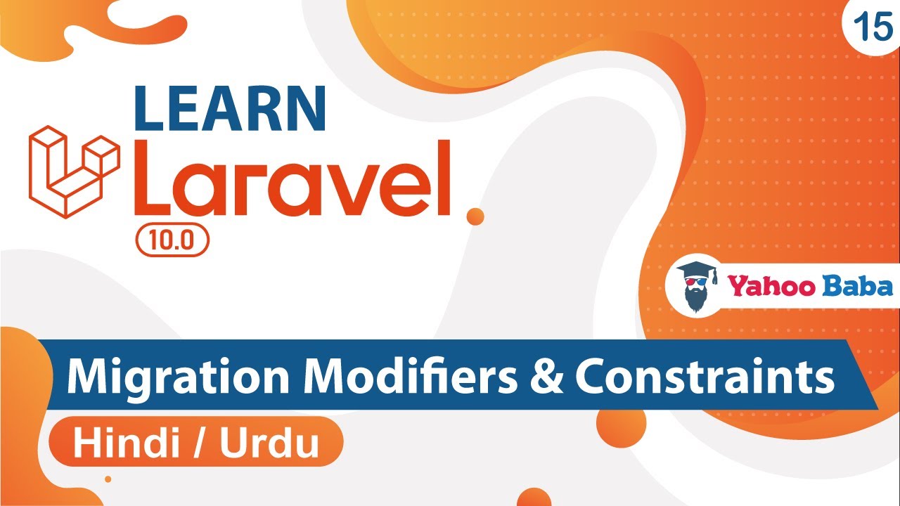 Laravel Migration Modifiers And Constraints Tutorial In Hindi Urdu Youtube