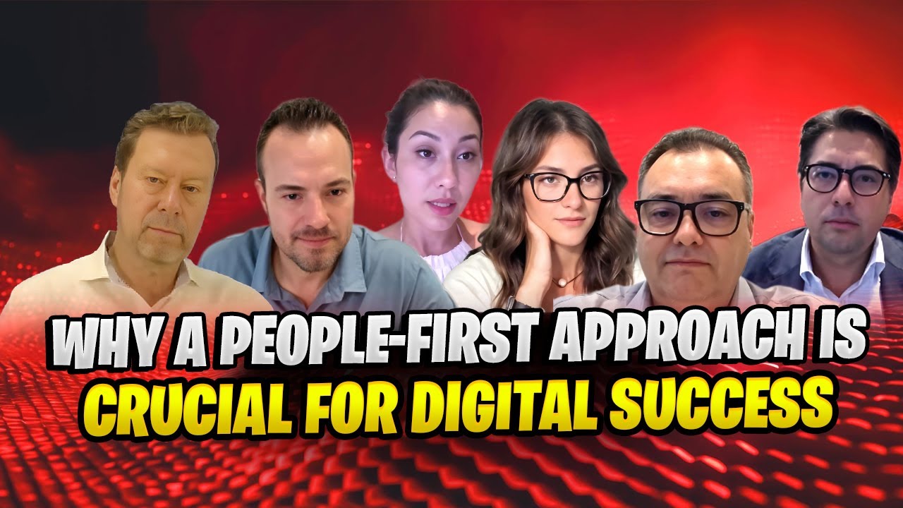 Why a People-First Approach is Crucial for Digital Success - YouTube