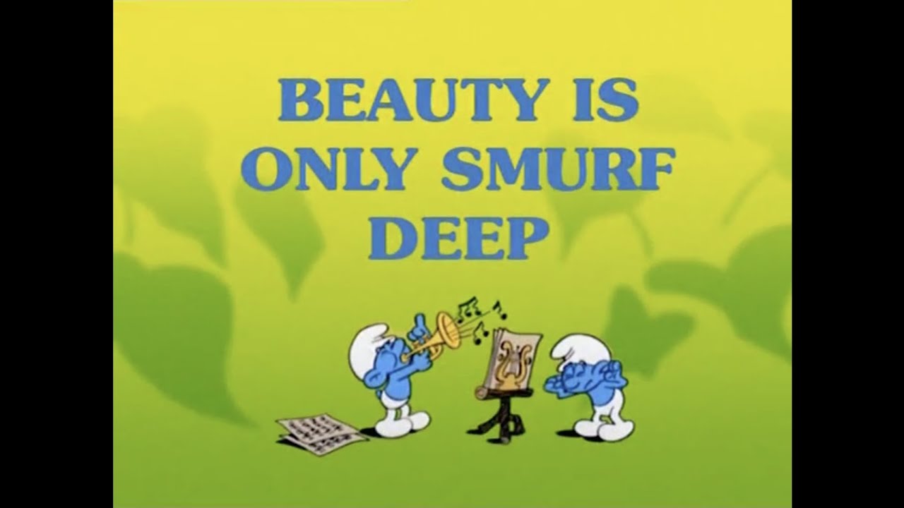 The Smurfs - Beauty Is Only Smurf Deep - YouTube