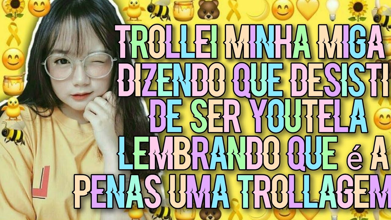 Trollei Minha Amiga Youtube