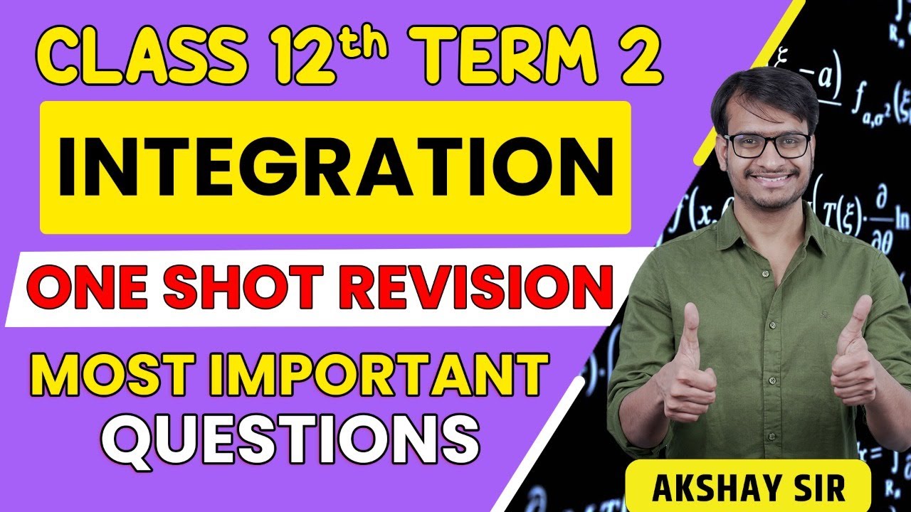 CBSE Class 12 | Maths | Integration One Shot Revision | Complete ...