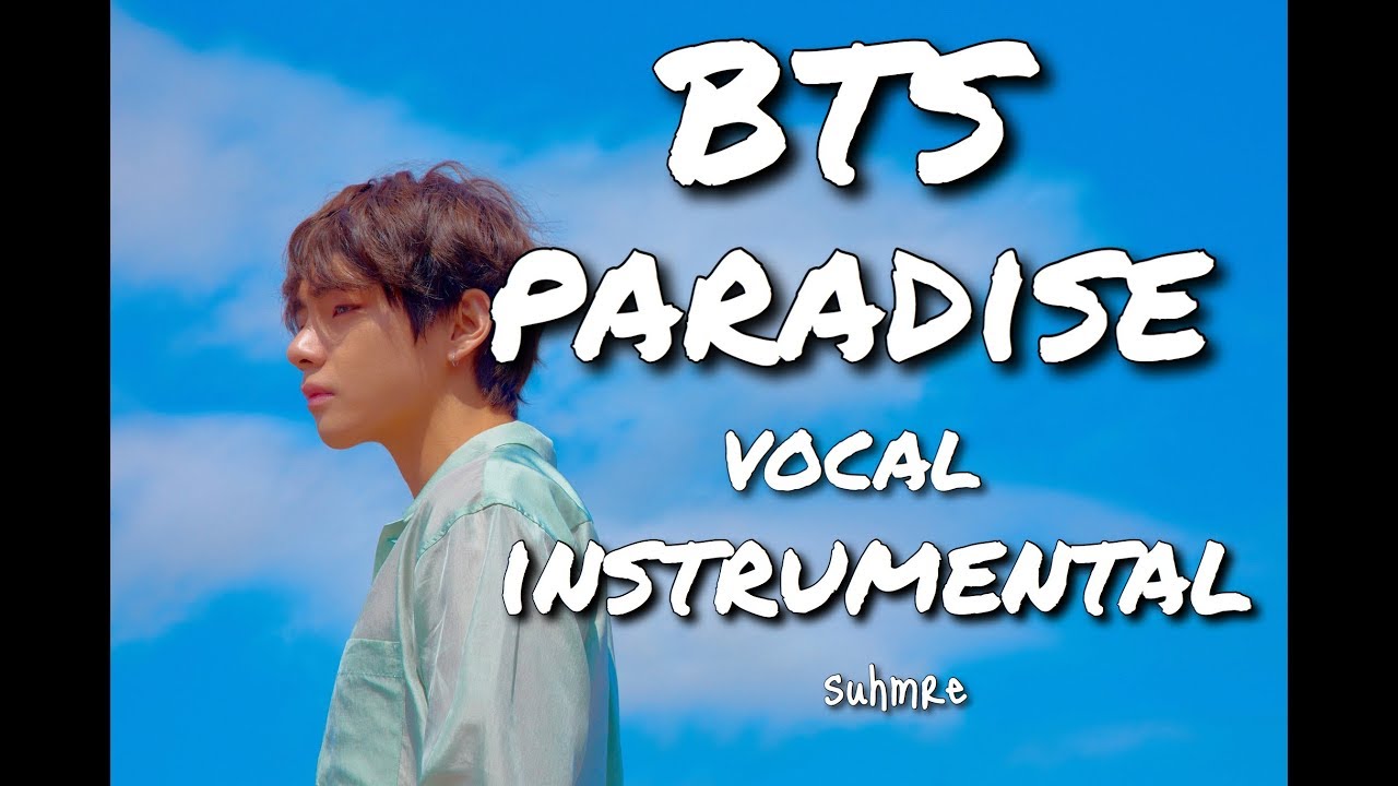 BTS (방탄소년단) - Paradise (낙원) [ VOCAL Instrumental / Karaoke ] - YouTube