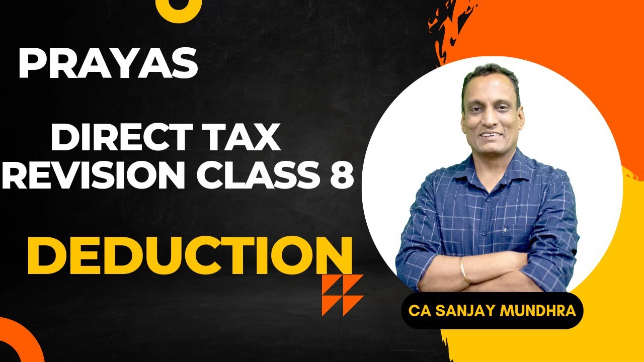 Deduction I Direct Tax I Revision I By CA Sanjay Mundhra CS CMA | # ...