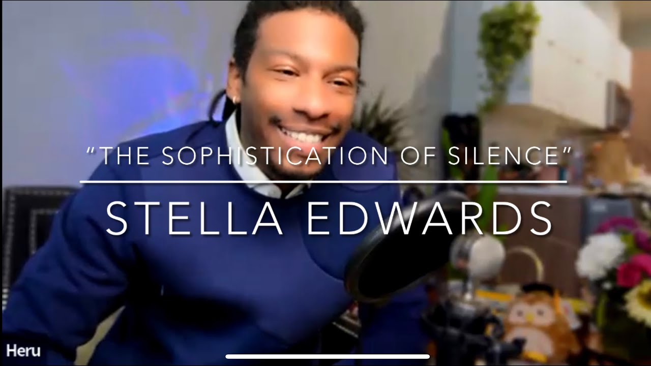 “THE SOPHISTICATION OF SILENCE” w Stella Edwards - YouTube