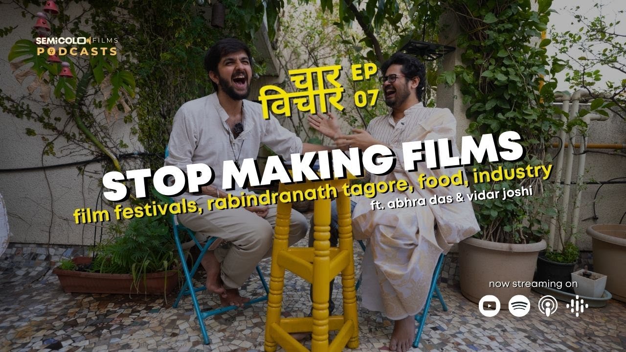 Stop Making Films| Chaar Vichaar - S01E07 | Abhra Das & Vidar Joshi ...