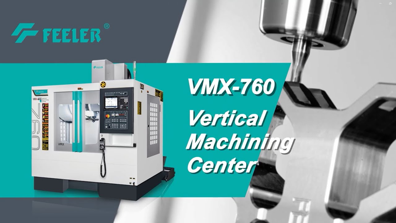 Feeler VMX-760 Vertical Machining Center - YouTube