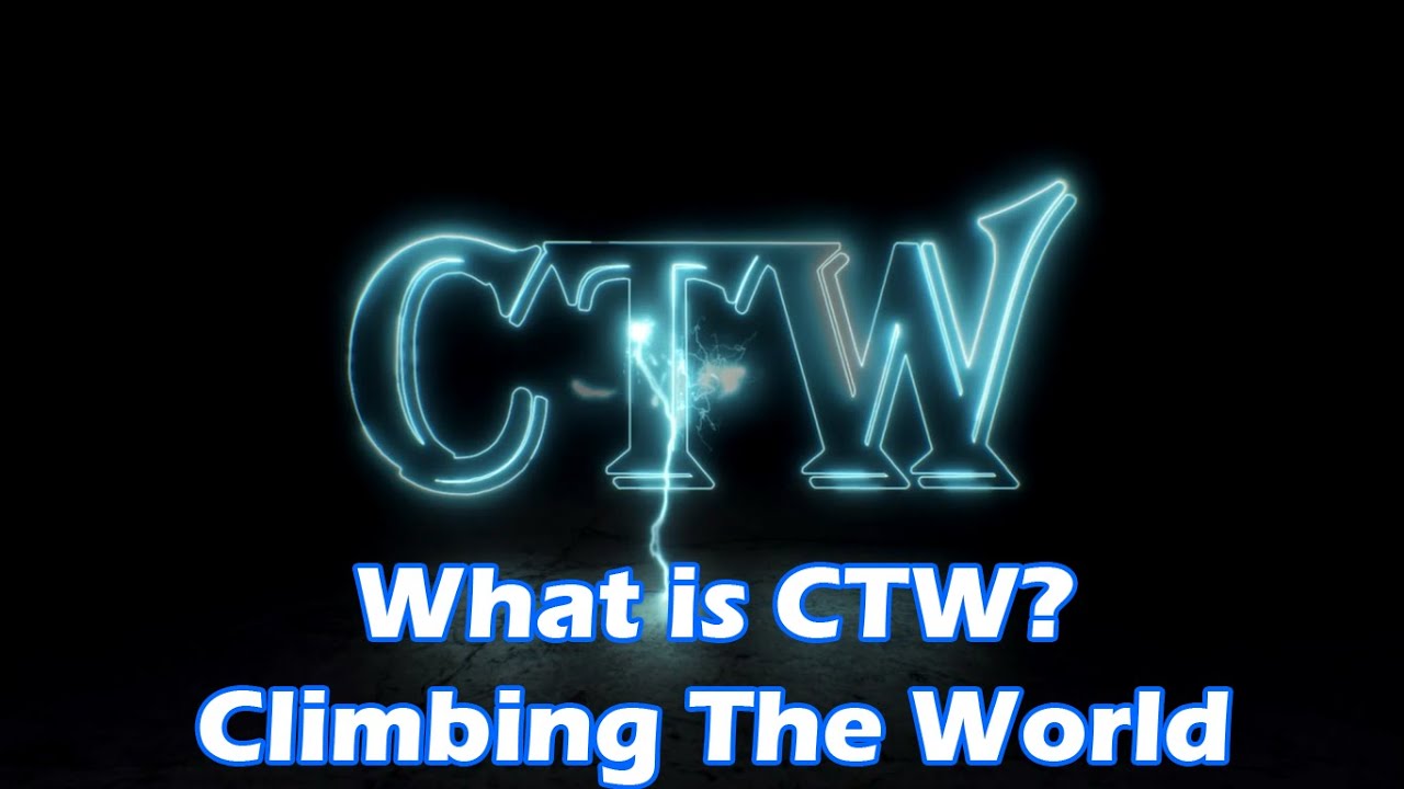 What is CTW – Climbing The World - The Beginning | CTW - YouTube