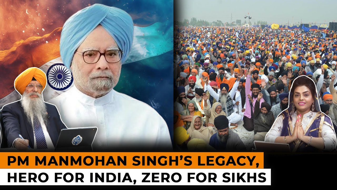 PM Manmohan Singh’s Legacy | Hero for India, Zero for Sikhs - Dr. Amarjit Singh SOS 12/26/24 P.3 ...